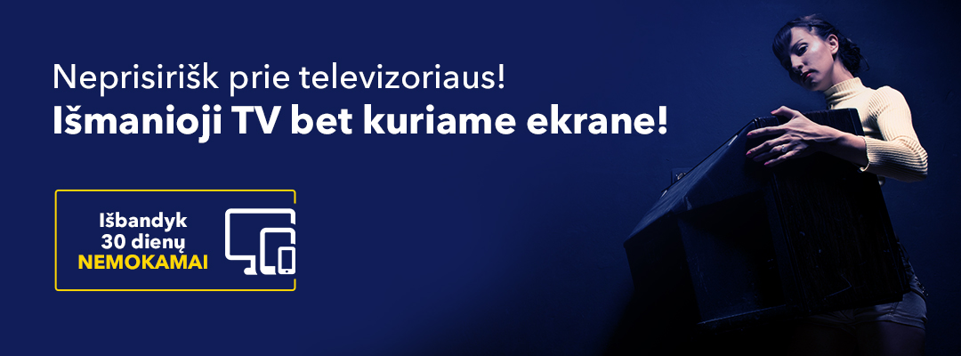 Išbandyk naujos kartos televiziją